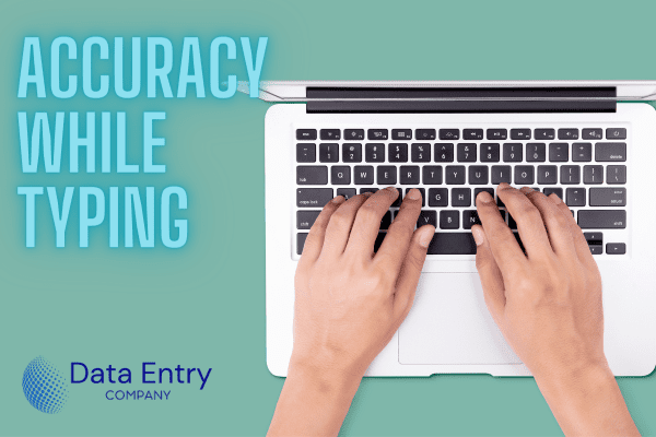 How do You Ensure Accuracy While Typing - Data Entry Company